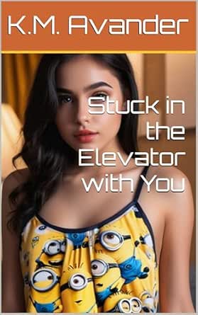 Amazon.com: Stuck in the Elevator with You (Romance Book 82) eBook : Avander, K.M.: Kindle Store