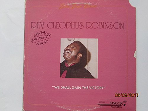 Rev. Cleophus Robinson - We Shall Gain The Victory [VINYL LP] - Amazon ...