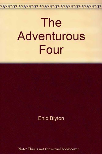The Adventurous Four: Enid Blyton: 9780600555896: Amazon.com: Books