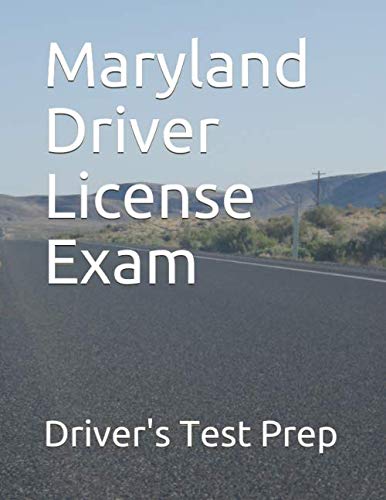 Maryland Driver License Exam: Prep, Driver's Test: 9781729324844 ...