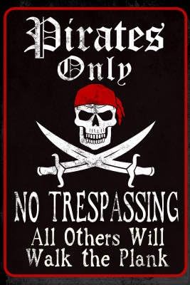 Amazon.com: Pirates Only Sign Print Poster - 11x17 , 8x12: Pirate Decor ...