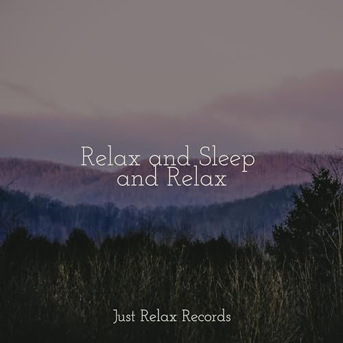 Play Relax and Sleep and Relax by Naturaleza Sonidos, Bedtime Baby ...