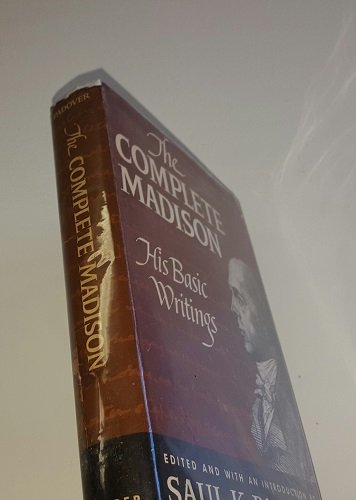 The Complete Madison: His Basic Writings: James Madison; Saul K ...