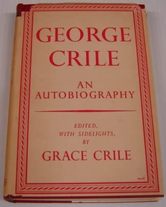 George Crile: an Autobiography-Volume II: Crile, Grace: Amazon.com: Books