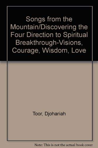 Songs from the Mountain/Discovering the Four Direction to Spiritual ...