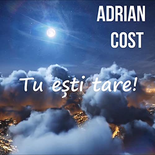 Tu Esti tare de Adrian Cost en Amazon Music Unlimited