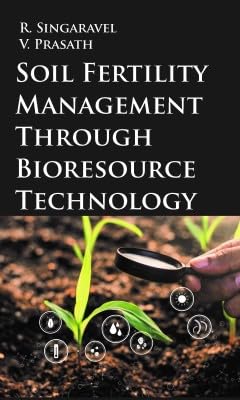 Buy Soil Fertility Management Through Bioresource Technology Book Online at Low Prices in India ...