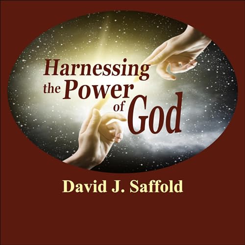 Harnessing the Power of God (Hörbuch-Download): David J. Saffold, David ...