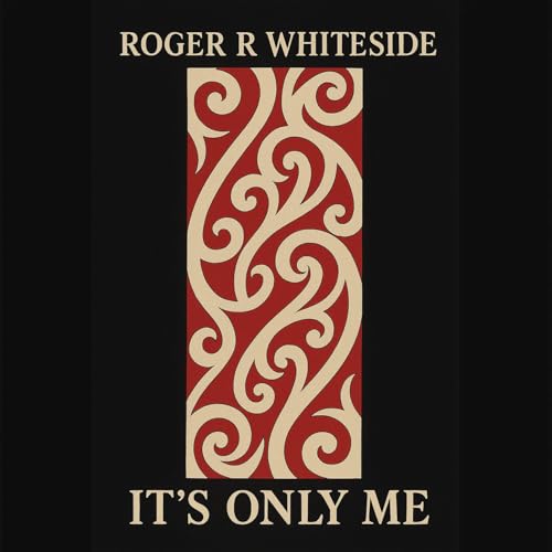 Écouter It's Only Me de Roger R Whiteside sur Amazon Music