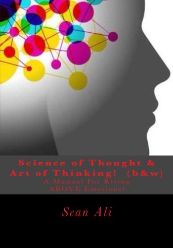 Buy Science of Thought & Art of Thinking!: A Manual for Rising Above ...