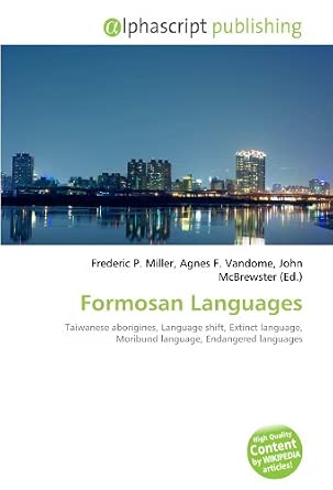 Formosan Languages: Taiwanese aborigines, Language shift, Extinct ...