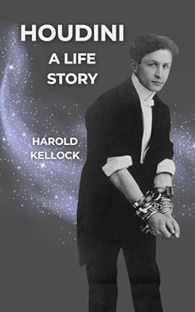 Amazon.com: Houdini: His Life Story eBook : Kellock, Harold, Houdini ...