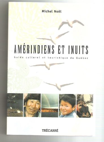 Amazon.com: Amerindiens Et Inuits: 9782892495942: Michel Noël: Books
