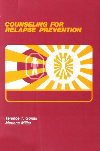 Counseling for Relapse Prevention: Gorski, Terence T., Miller, Merlene ...