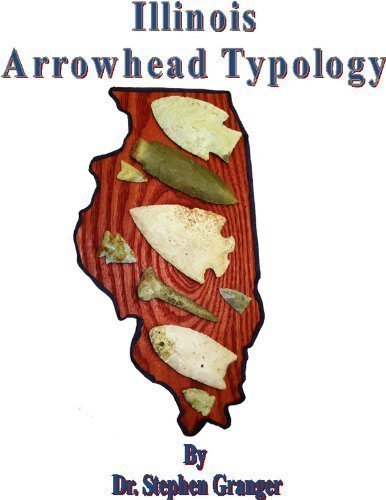 Illinois Arrowhead Typology: Stephen G. Granger, Stephen Granger ...
