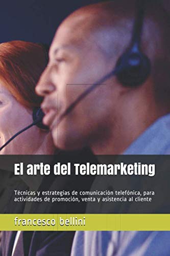 El arte del Telemarketing: Técnicas y estrategias de comunicación ...