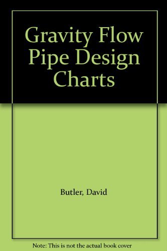 Gravity Flow Pipe Design Charts: Butler, David: 9780727703972: Amazon.com: Books