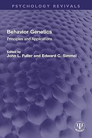 Behavior Genetics: Principles and Applications (Psychology Revivals ...