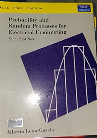 Probability and Random Processes for Electrical Engineering: unknown author: 9788129703170 ...