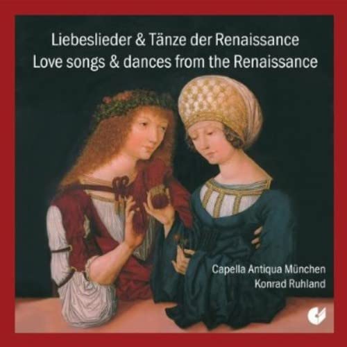 Chants D'Amour Et Danses De La Renaissance: Capella Antiqua München ...