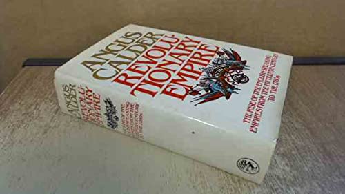 Revolutionary Empire: The Rise of the English-Speaking Empires from the ...