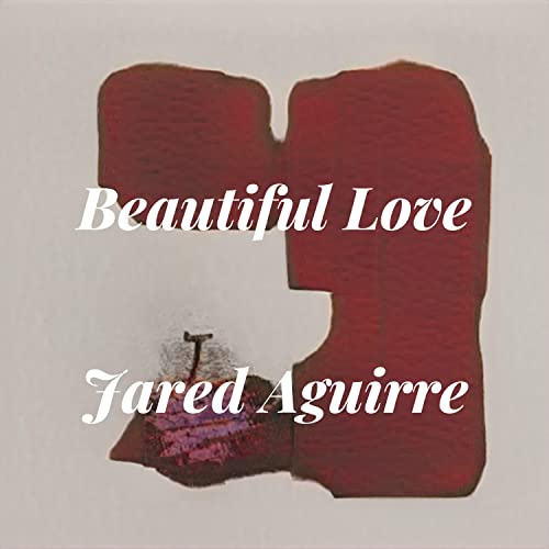 Beautiful Love de Jared Aguirre no Amazon Music Unlimited