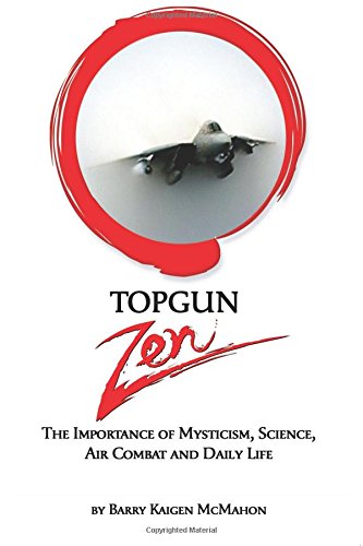 Top Gun Zen: McMahon, Barry Kaigen: 9781605943688: Amazon.com: Books