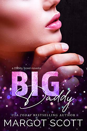 Big Daddy (Daddy Sized) - Kindle edition by Scott, Margot. Romance ...