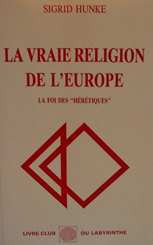 Amazon.fr - La Vraie religion de l'Europe : La foi des hérétiques ...