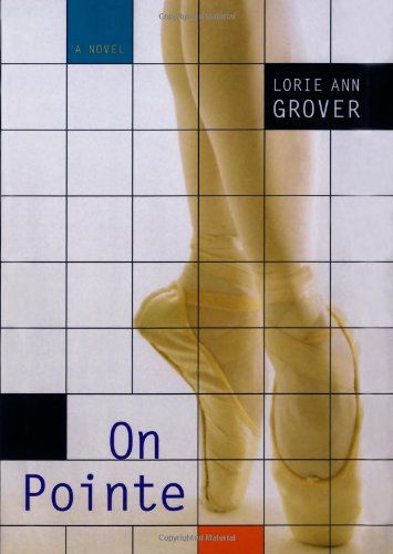 On Pointe: Grover, Lorie Ann: 9780689865251: Amazon.com: Books