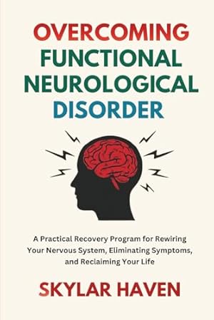 Overcoming Functional Neurological Symptoms: A Five Areas Approach ...