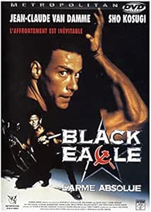Black eagle - L'Arme absolue: Amazon.fr: Jean-Claude Van Damme, Sho Kosugi, Vladimir Skomarovsky ...