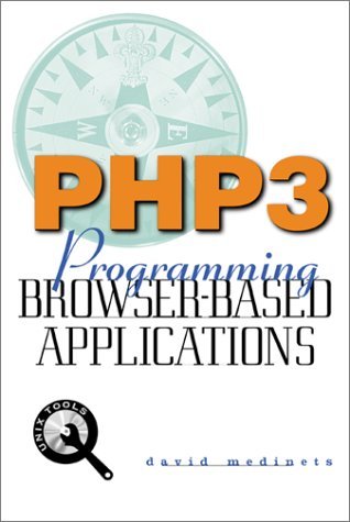 PHP3: Programming Browser-based Applications (UNIX Tools S.) : Medinets, Dave: Amazon.in: Books