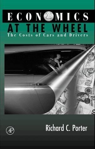 Economics at the Wheel: The Costs of Cars and Drivers: 9780125623612 ...