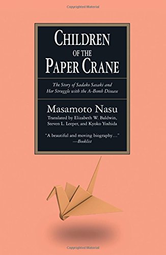 The Children of the Paper Crane: The Story of Sadako Sasaki and Her ...