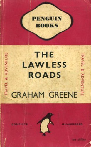 The Lawless Roads by Graham Greene (1982-07-29): Graham Greene: Amazon ...