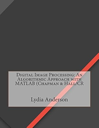 Buy Digital Image Processing: An Algorithmic Approach With Matlab Book ...