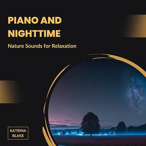 Piano and Nighttime Nature Sounds for Relaxation von Katrina Blake auf ...