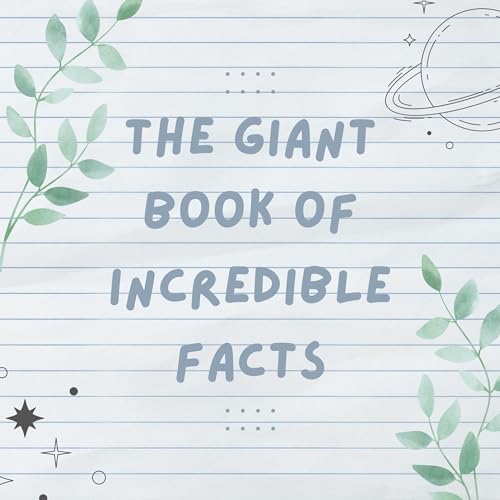 Amazon.com: The Giant Book of Incredible Facts: The Big Book of Facts 1 ...