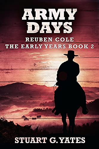 Army Days: A Western (Reuben Cole - The Early Years Book 2) - Kindle ...