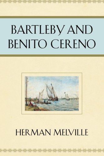 Bartleby and Benito Cereno: Melville, Herman: 9781619493797: Amazon.com ...