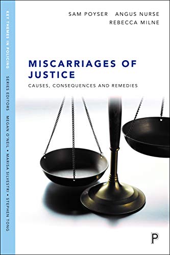 Miscarriages of Justice: Causes, Consequences and Remedies (Key Themes ...