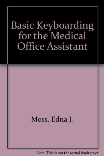 Basic Keyboarding for the Medical Office Assistant: 9780827357983 ...