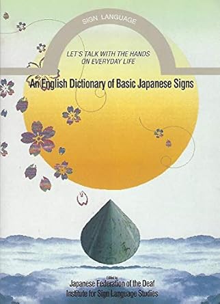 An English Dictionary of Basic Japanese Signs: Nobuyuki Honna, Mihoko ...
