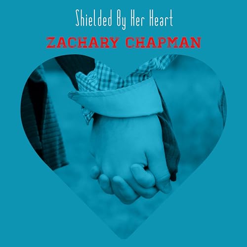 Amazon.co.jp: Shielded By Her Heart : zachary chapman: デジタルミュージック