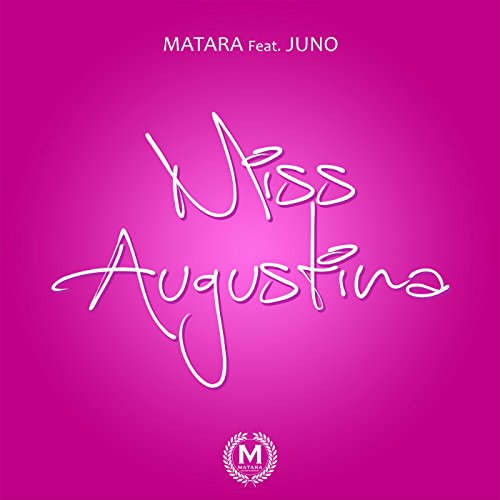 Play Miss Augustina by Matara feat. Juno on Amazon Music