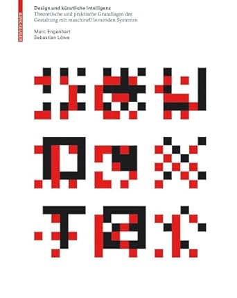 Design und kunstliche Intelligenz: Theoretische Und Praktische ...