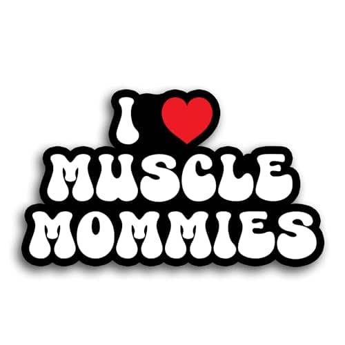 Amazon.com: I Love Muscle Mommies Stickers Funny Quote For Mom Vinyl ...