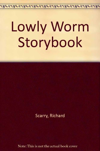 Lowly Worm Storybook: Richard Scarry: Books - Amazon.ca