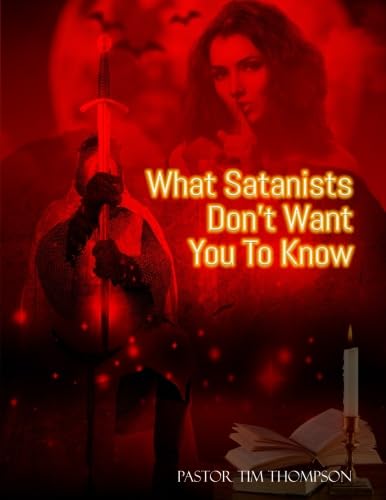 What Satanists Don't Want You To Know: Workbook: Thompson, Tim ...